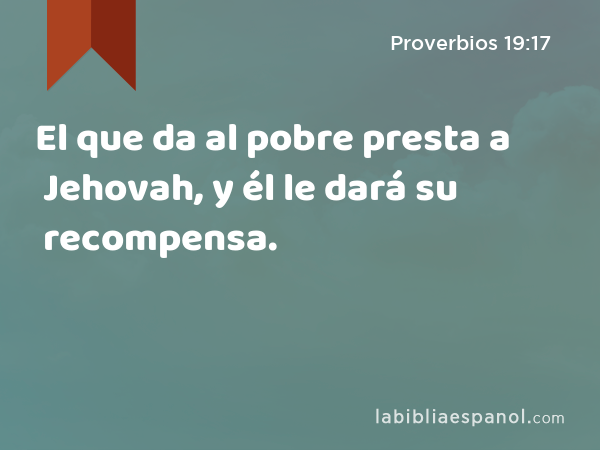 cita biblica el que da al pobre a dios presta