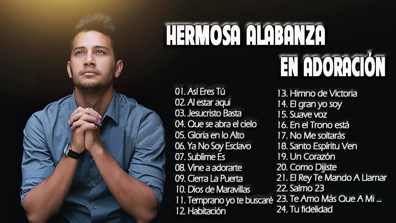 lista de canciones cristianas de alabanza y adoracion