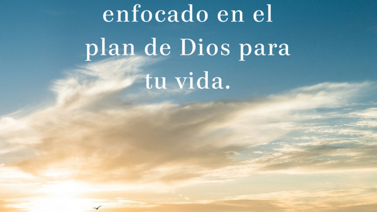 que es el plan de dios para mi vida